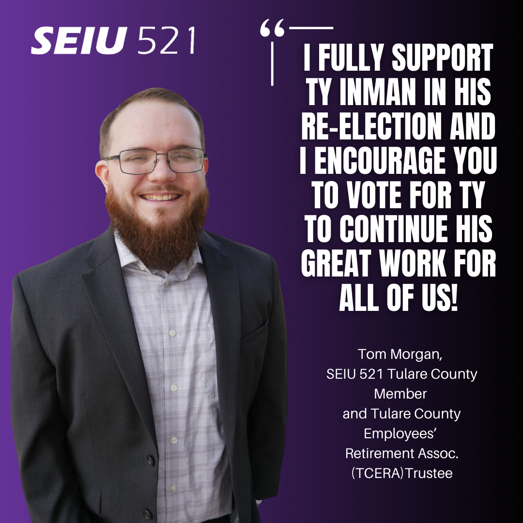SEIU 521 Endorses Ty Inman for Re-election on TCERA Board – SEIU Local 521