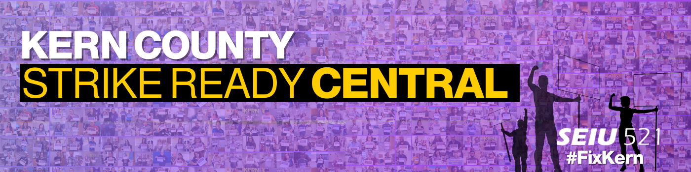 Kern County Strike Ready Central – SEIU Local 521
